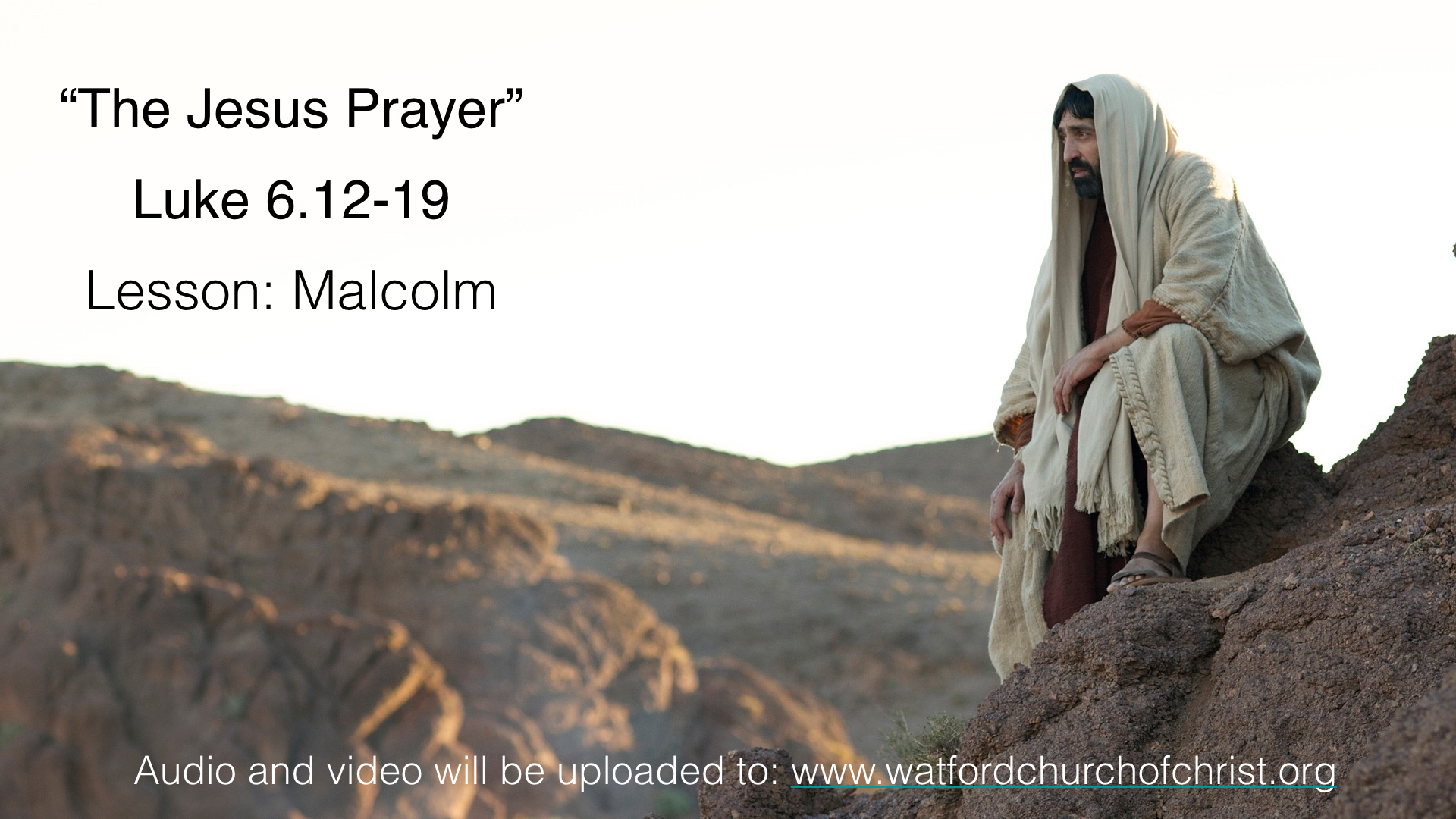  The Jesus Prayer Luke 6 12 19 Malcolm Cox