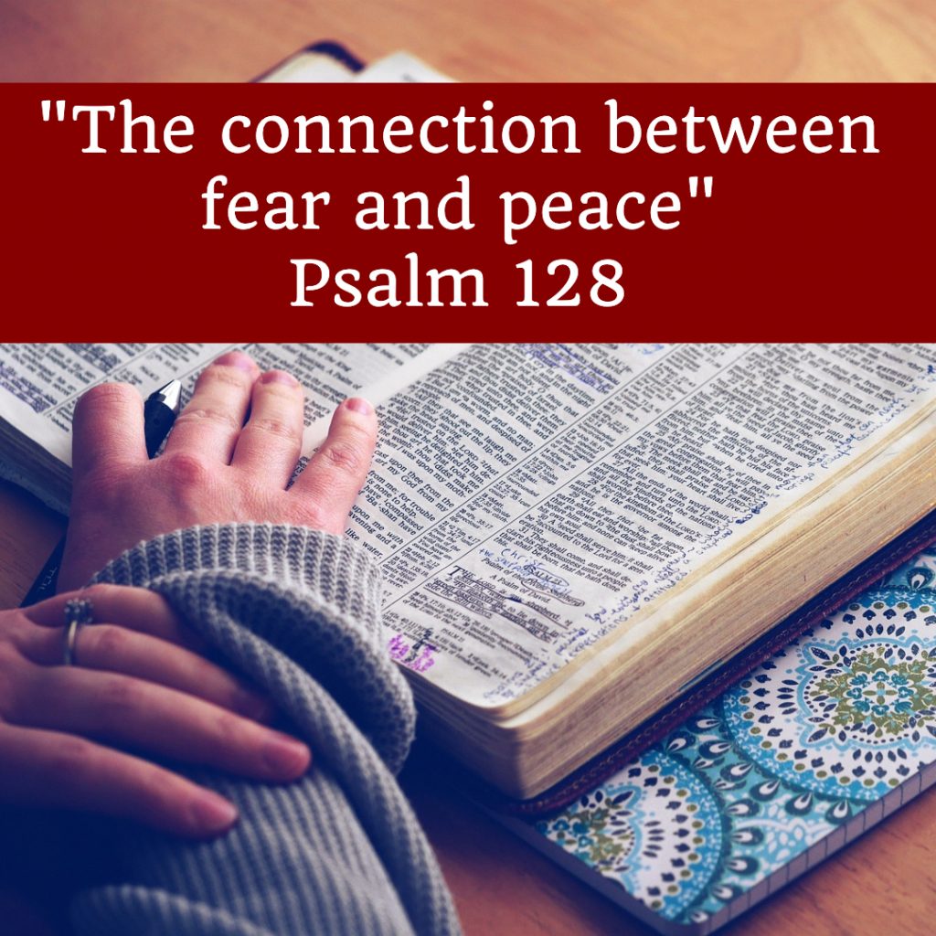 “The connection between fear and peace”, Psalm 128 – Malcolm Cox