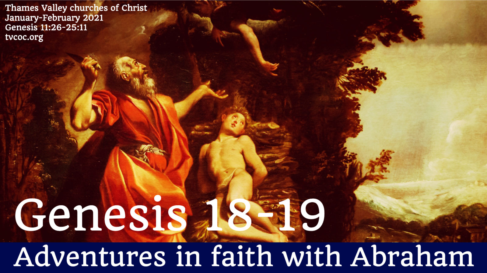 “What happens when we understand the heart of God”, Genesis 18-19 ...