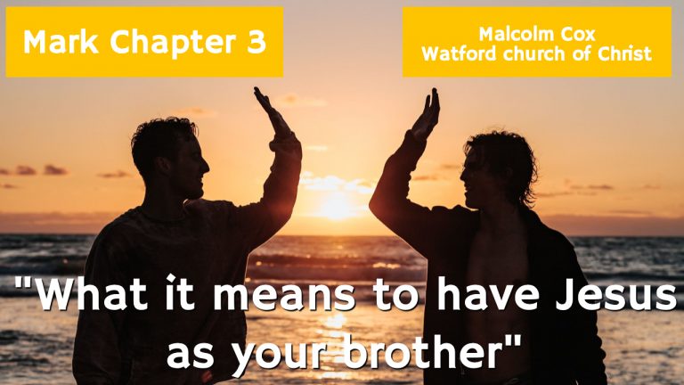“What it means to have Jesus as your brother” | Mark Chapter 3 ...
