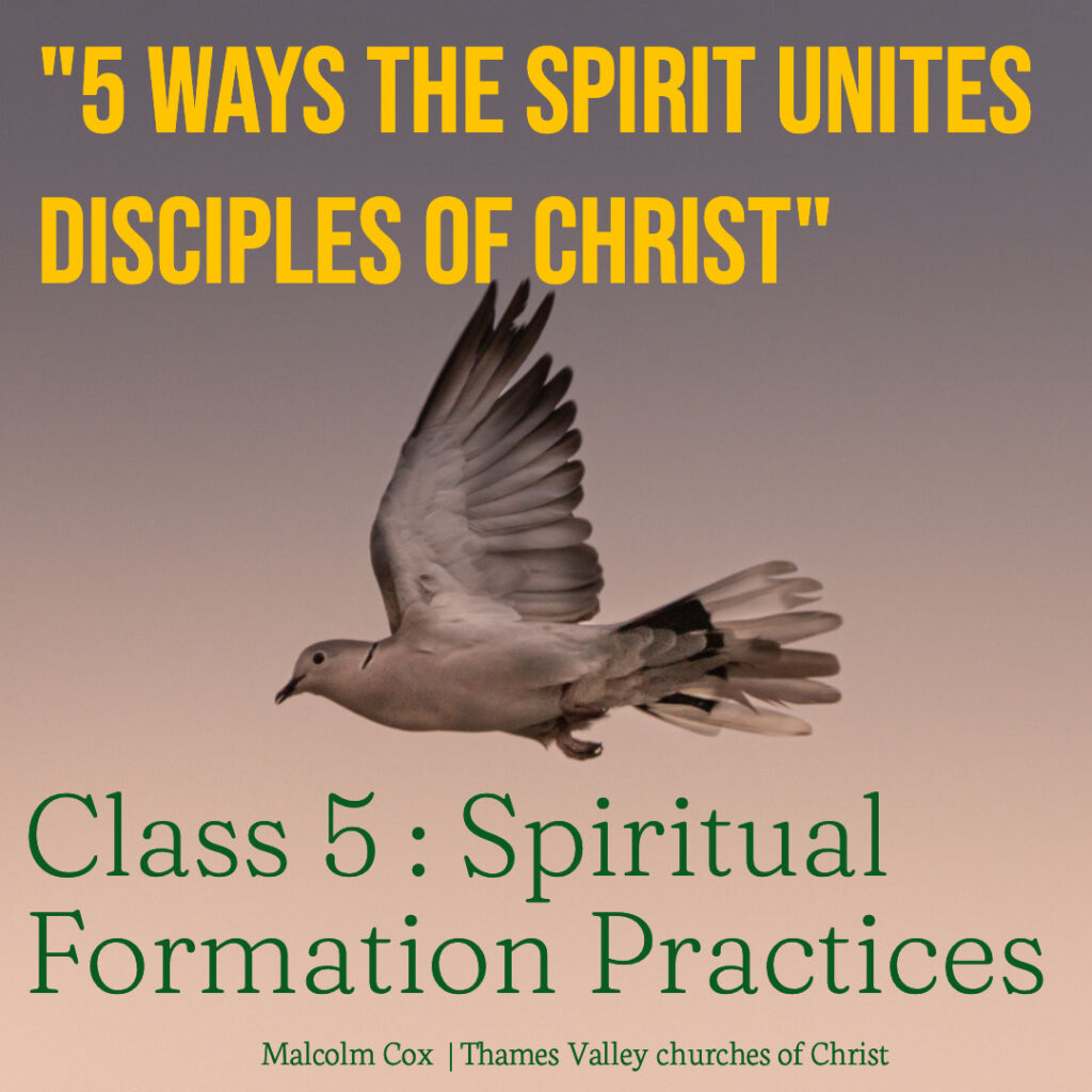 Five Ways The Holy Spirit Unites Disciples of Christ: Class 5 – The ...